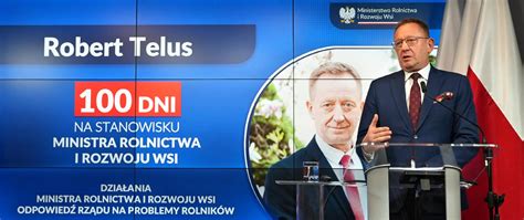 100 Dni Ministra Rolnictwa I Rozwoju Wsi Roberta Telusa Ministerstwo