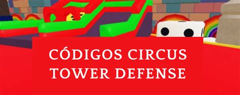 Códigos Circus Tower Defense Belleza estética