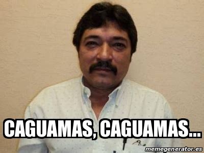 Meme Personalizado Caguamas Caguamas 31642951