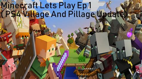 PS4 Minecraft Lets Play Ep 1 Village And Pillage Update Massive
