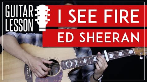I See Fire Guitar Tutorial Ed Sheeran Guitar Lesson Tabs