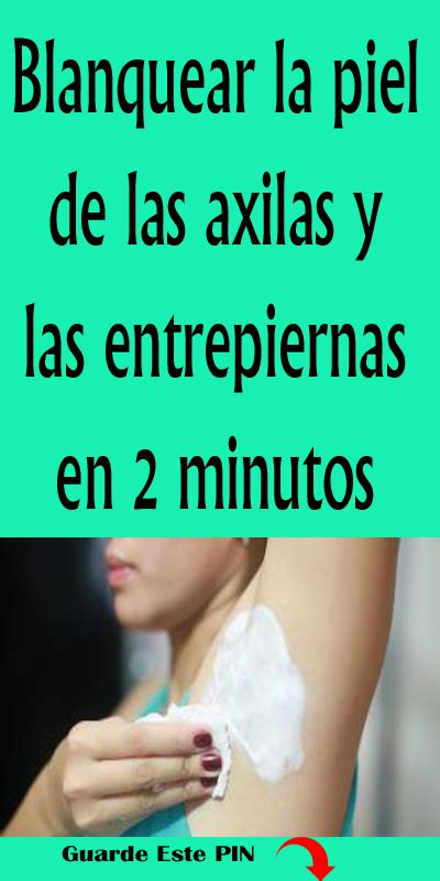 Arriba 106 Imagen Recetas Para Desmanchar La Entrepierna Abzlocal Mx
