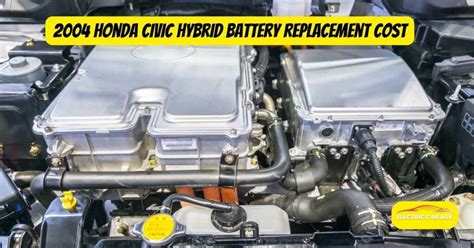 Honda Civic Hybrid Battery Replacement Cost Full Info