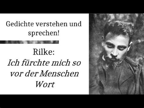 Rilke verstehen Ich fürchte mich so vor der Menschen Wort Gedichte