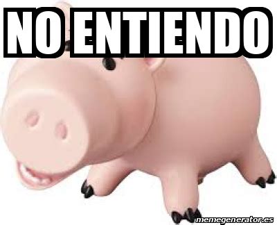 Meme Personalizado No Entiendo