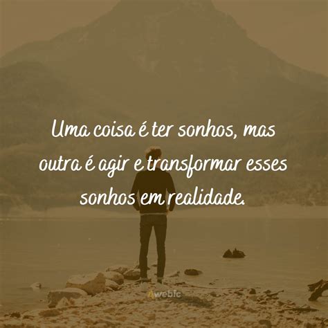 Frases Sobre Sonhos Realizados Perfeitas Para Compartilhar E Comemorar
