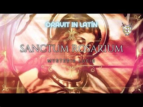 Santo Rosario Misterios Luminosos con Letanías en Latín Sanctum
