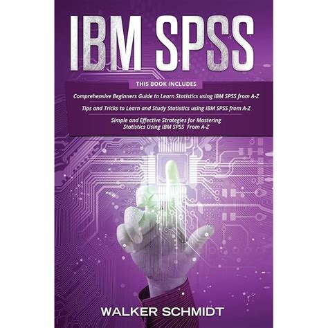 Buy IBM SPSS 3 In 1 Beginner S Guide Tips And Tricks Simple And
