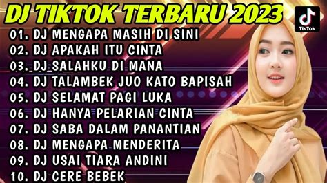 Dj Tiktok Terbaru Dj Mengapa Masih Di Sini Dj Apakah Itu Cinta