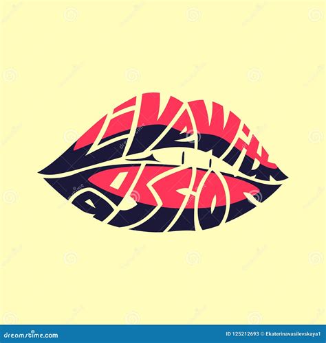 Live With Passion Typography Word Picture As Lips Image Stock Vector Illustration Of Lips