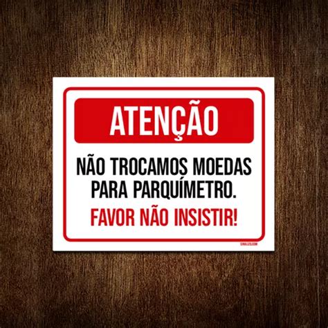 Placa Aten O N O Trocamos Moedas Parqu Metro X Mercadolivre