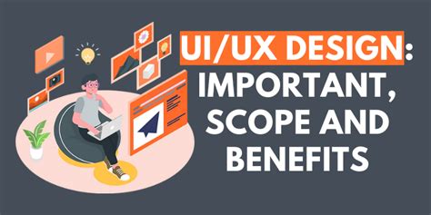 Ui Ux Design Important Scope And Benefits