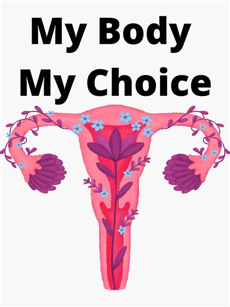 My Body My Choice Women S Rights To Choose Support Women S Rights