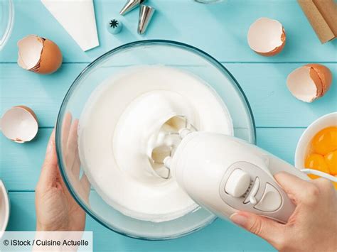 5 astuces pour monter des blancs en neige à tous les coups Cuisine