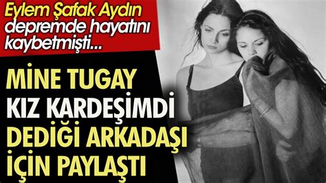 Mine Tugay K Z Karde Imdi Dedi I Eylem Afak Ayd N I In Payla T