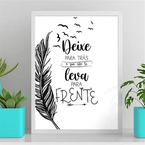 Quadro Deixe Pra Tr S O Que N O Te Leva Pra Frente Quadros Online