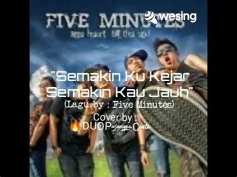 Semakin Ku Kejar Semakin Kau Jauh New Original Lyric Lagu Lirik By