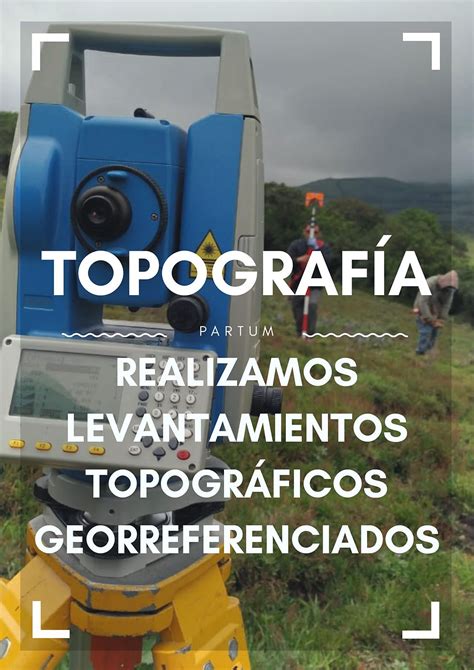 Levantamiento Topográfico Georeferenciado Partum Constructora