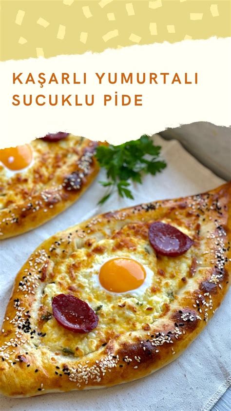 Kaşarlı Yumurtalı Sucuklu Pide Nefis Yemek Tarifleri Yemek Tarifi