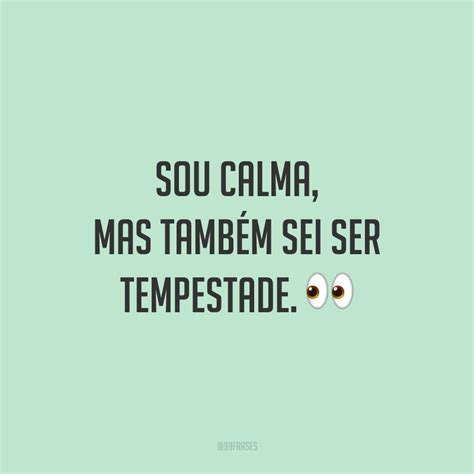 Frases De Calma Para Os Dias Que Pedem Mais Paci Ncia