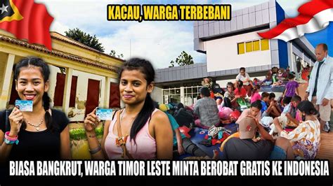 RI Bisa Bangkrut Ribuan Warga Timor Leste Minta Subsidi Ke Indonesia