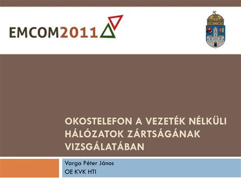 PPT okostelefon a vezeték nélküli Hálózatok zártságának vizsgálatában