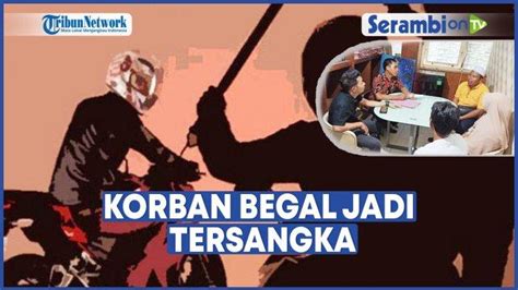 VIDEO Kasus Korban Begal Jadi Tersangka Tak Dapat Pembelaan Karena