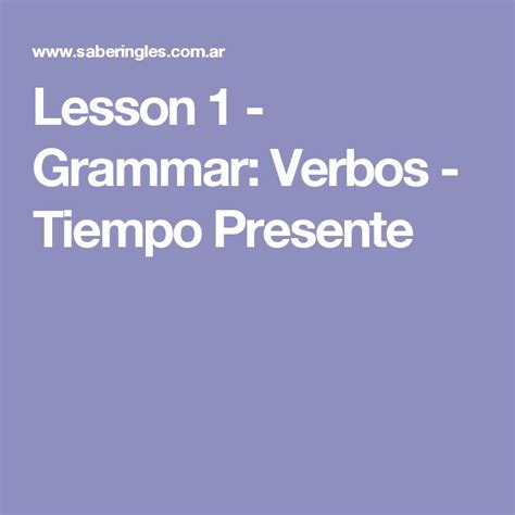 Lesson 1 Grammar Verbos Tiempo Presente Lesson Grammar
