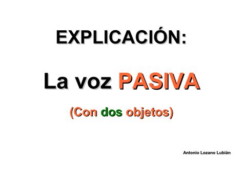 explicación pasiva con dos objetos Teacher