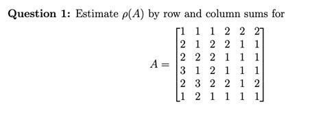 solved question 1 estimate ρ a by row and column sums for