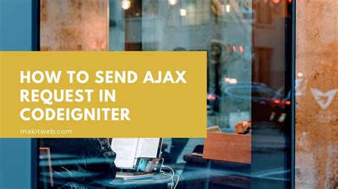 how to send ajax request in codeigniter youtube