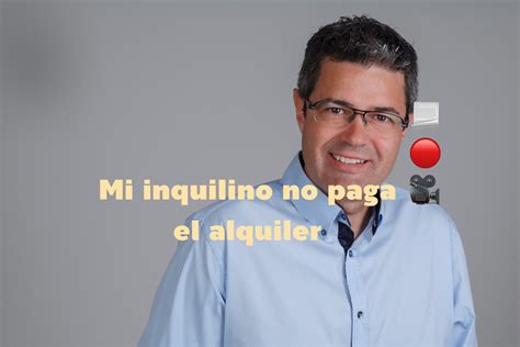 Qu Hacer Si Mi Inquilino No Me Paga El Alquiler