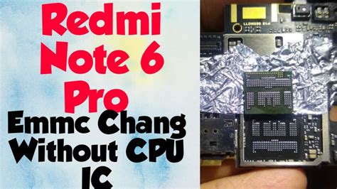 Redmi Note 6 Pro Emmc Chang Without CPU IC 100 Done YouTube