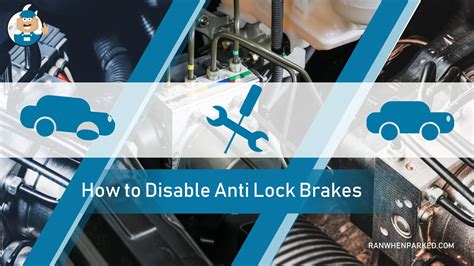 How To Disable Anti Lock Brakes In 7 Simple Step Guide Ran When
