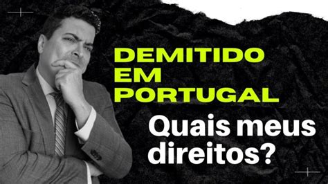 Direitos do trabalhador Fui despedido quais são os meus direitos em