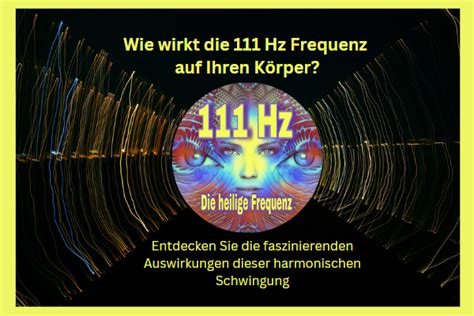 Wie wirkt 111 Hz Frequenz auf Ihren Körper Entdecken Sie