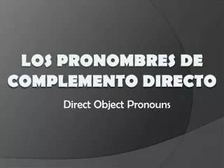 PPT PRONOMBRES DE COMPLEMENTO DIRECTO E INDIRECTO PowerPoint