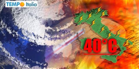 Meteo Italia 7 Giorni Weekend Con Temporali Al Centro Nord Grande