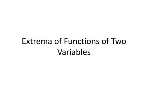extrema of functions of two variables ppt download