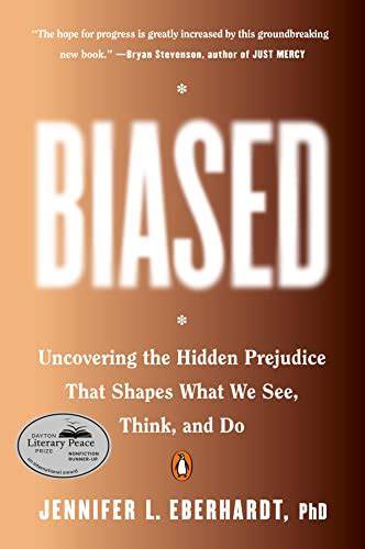 Biased Uncovering The Hidden Prejudice That Shapes What We See Think