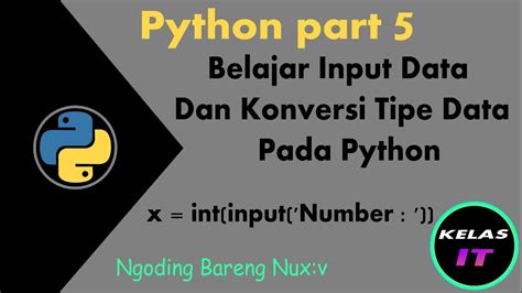 Input Data Dan Konversi Tipe Data Di Python Python Part Youtube