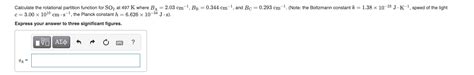 solved calculate the rotational partition function for so2