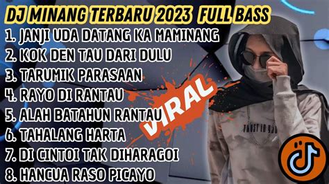 DJ MINANG TERBARU 2023 FULL BASS VIRAL TIKTOK JANJI UDA DATANG KA