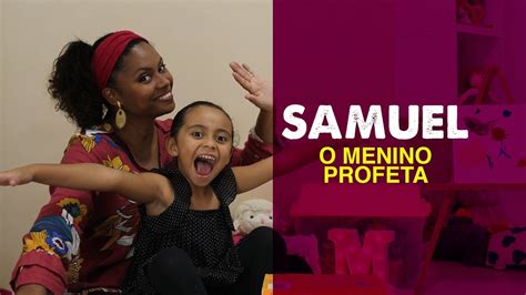 História Bíblica Samuel o menino profeta YouTube