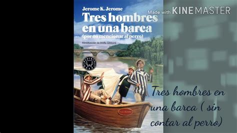 3 Hombres En Una Barca Sin Contar Al Menos Perro YouTube