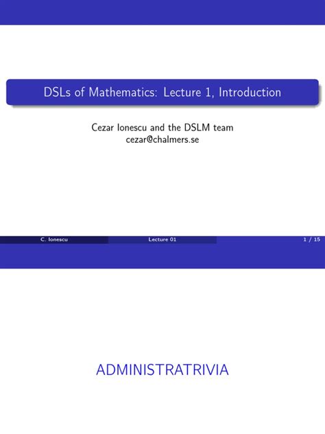 dsls of mathematics lecture 1 introduction cezar ionescu and the dslm team cezar chalmers