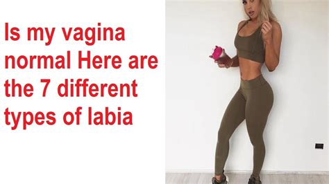 Is My Vagina Normal Here Are The 7 Different Types Of Labia YouTube