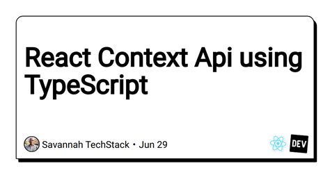 React Context Api Using Typescript Dev Community