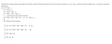solved identify the missing steps denoted by a and b used