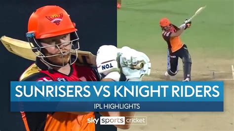 Sunrisers Hyderabad Vs Kolkata Knight Riders IPL Highlights YouTube